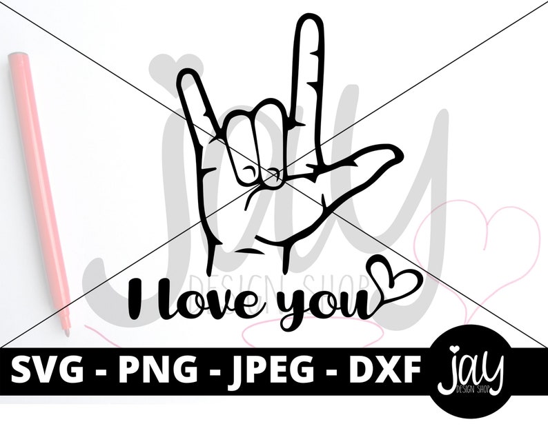 I Love You SVG - Sign Language Printable - Cut File - ASL Digital ...