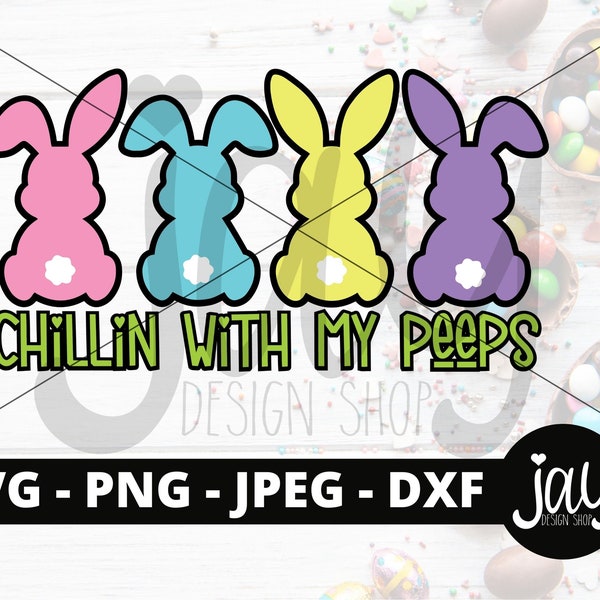 Chillin With My Peeps Svg - Etsy
