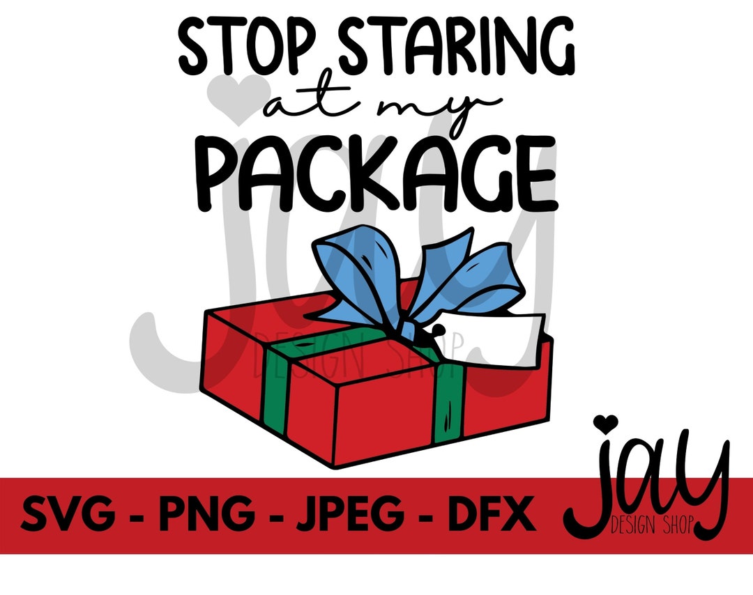 Package SVG - Christmas Cut Files - Adult Humor - Stop Staring at My ...