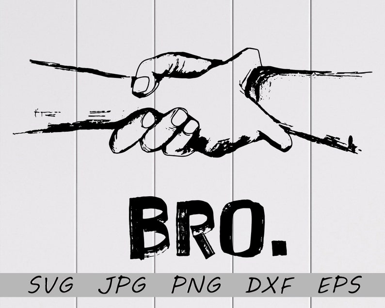 Bro Svg, Brotherhood Cut File, Big Bro Svg for Shirt, Bro Fist Svg ...