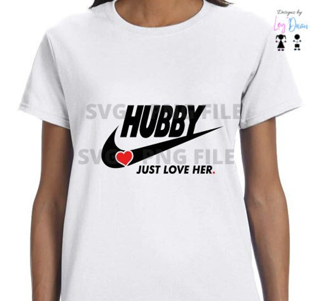 Hubby Just Love Her Svg Etsy