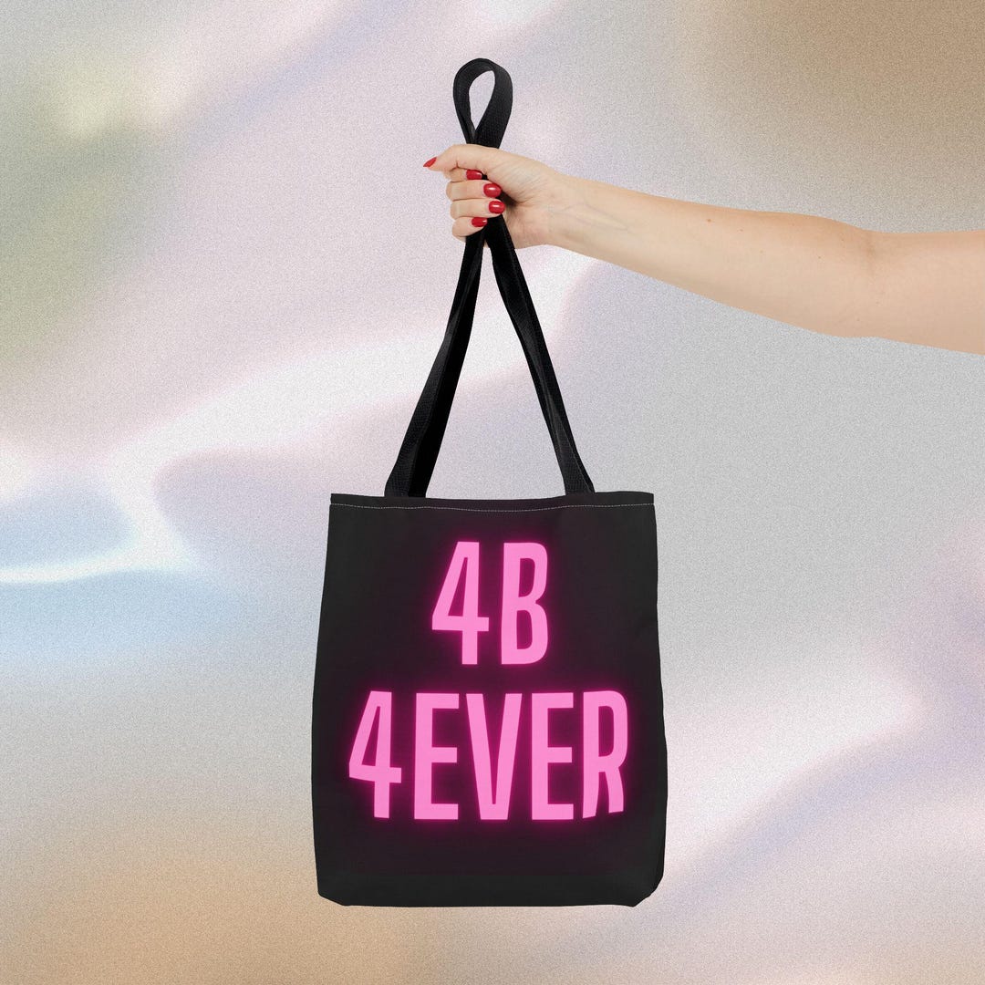 4b Tote Bag, 4b4ever Tote, Protest Tote, Activism Carryall, Social ...