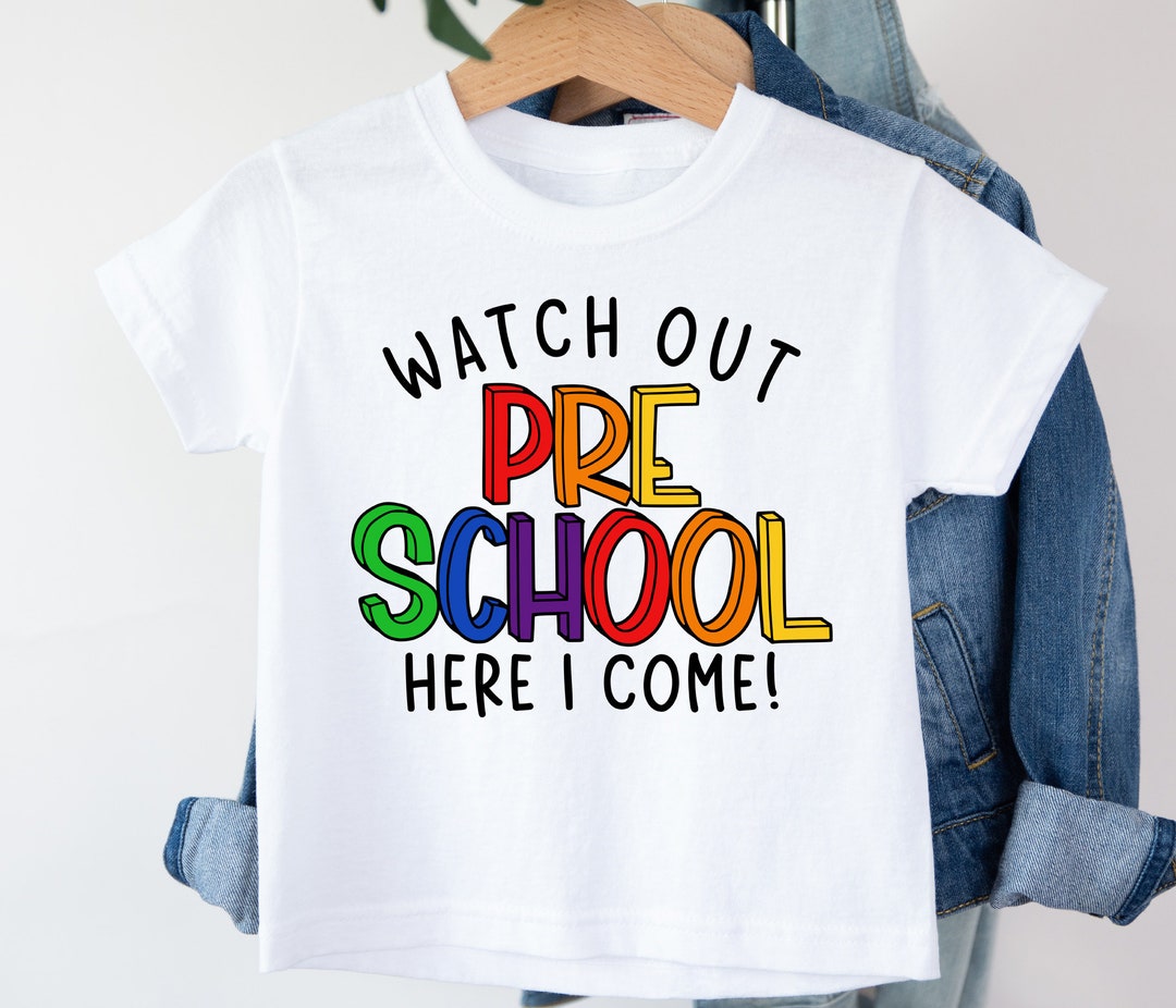 Preschool Shirt - Watch Out Preschool Here I Come Shirt - Back to ...