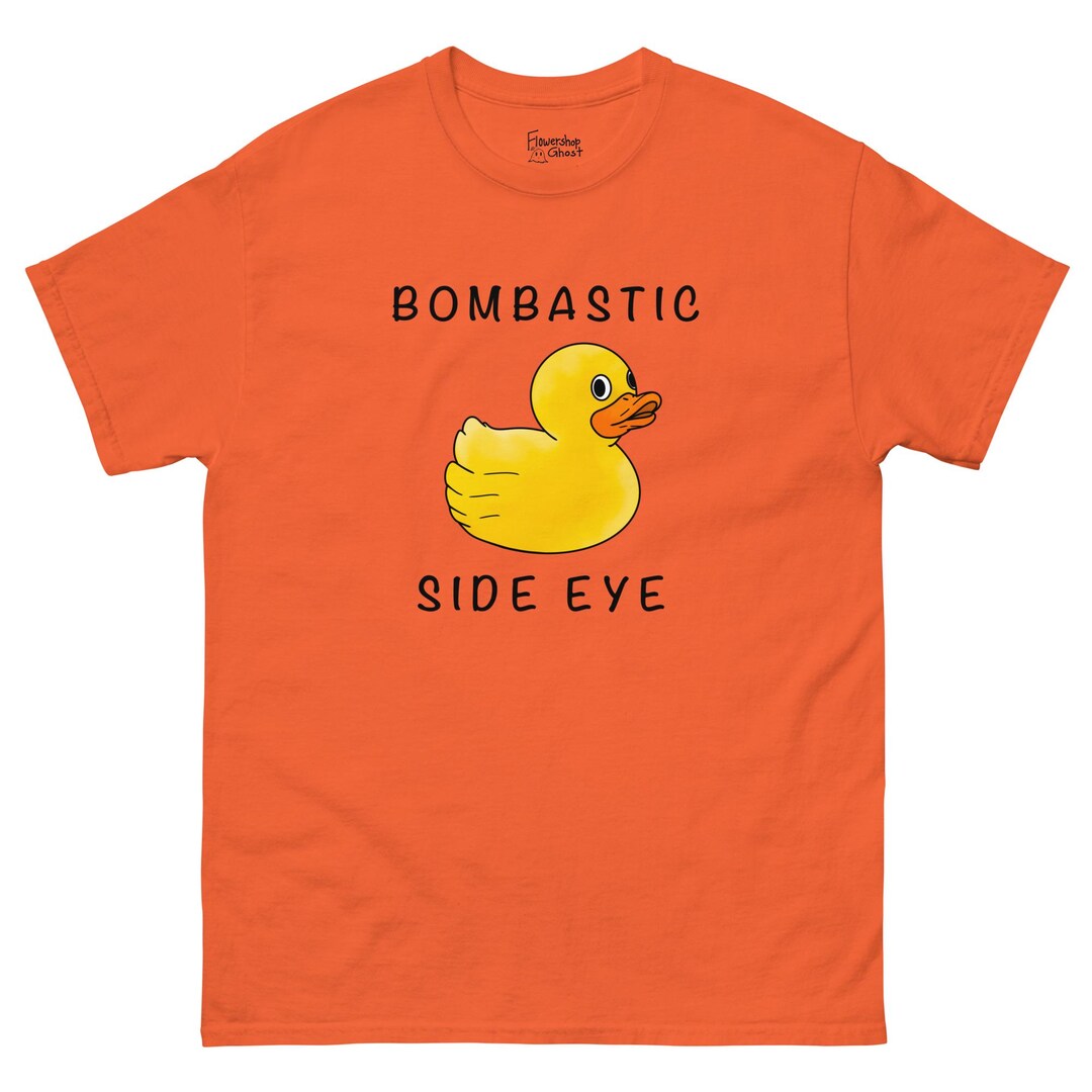 Bombastic Quack Eye - Rubber Duck Side Eye Meme Shirt - Etsy