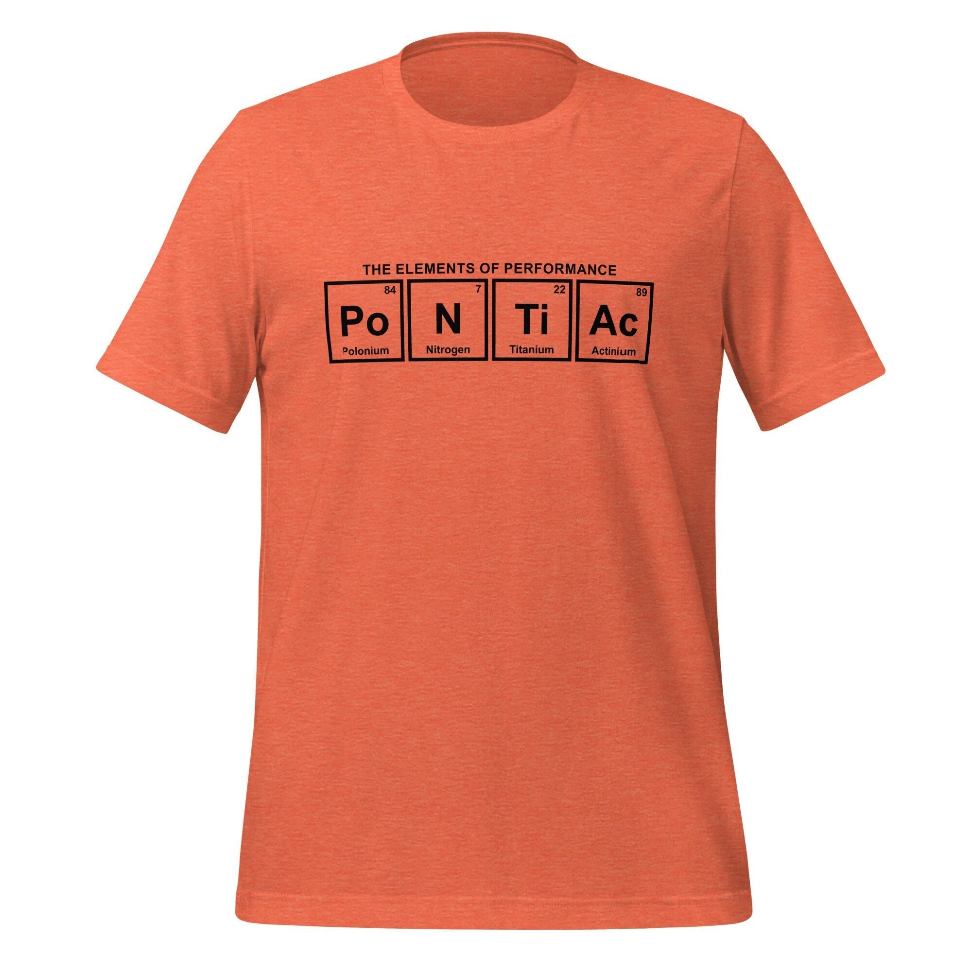 Pontiac T Shirt for Men or Women, the Elements of Performance Pontiac ...