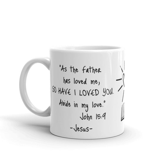 So Have I Loved You Mug John 15:9 CS Lewis Quote He Has - Etsy