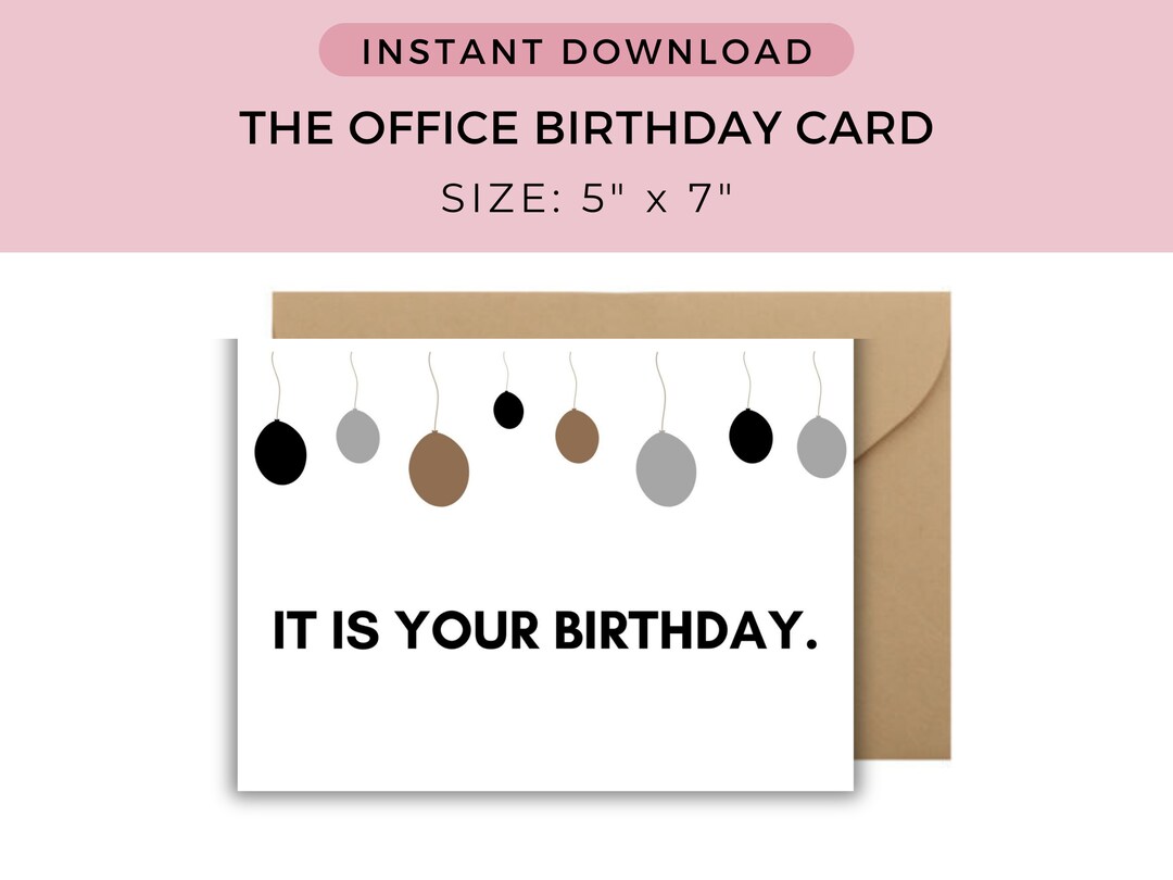 It is Your Birthday, the Office Birthday Card Downloadable, Funny ...