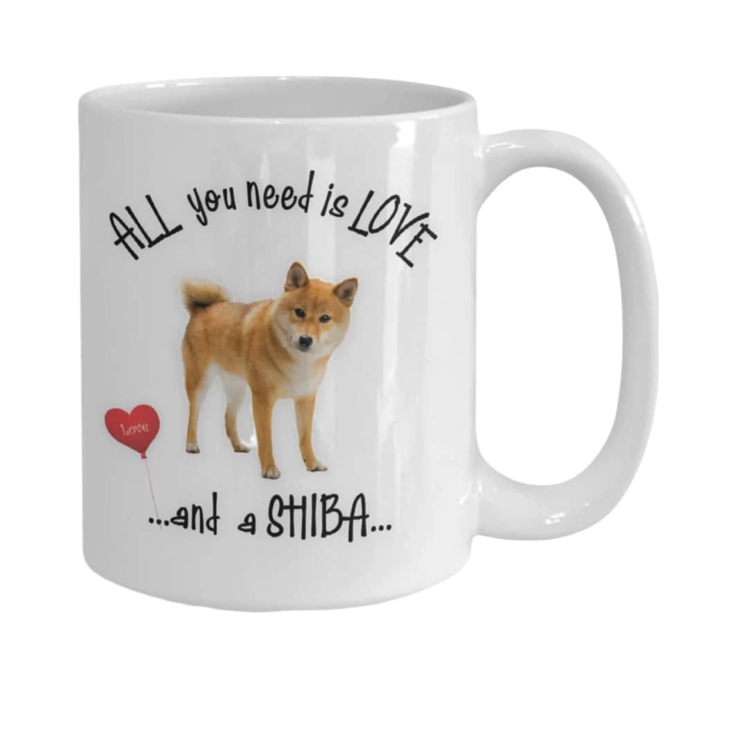 Shiba Shiba Gift Shiba Mug Shiba Coffee Mug I Love My Shiba All You ...