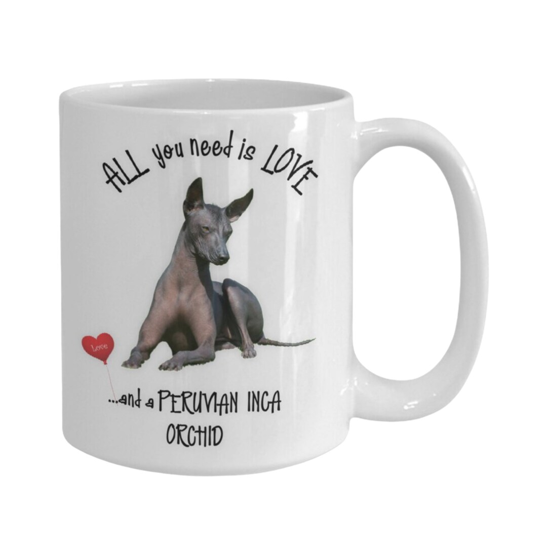 Peruvian Inca Orchid Peruvian Inca Orchid Dog Mug I Love My Peruvian ...