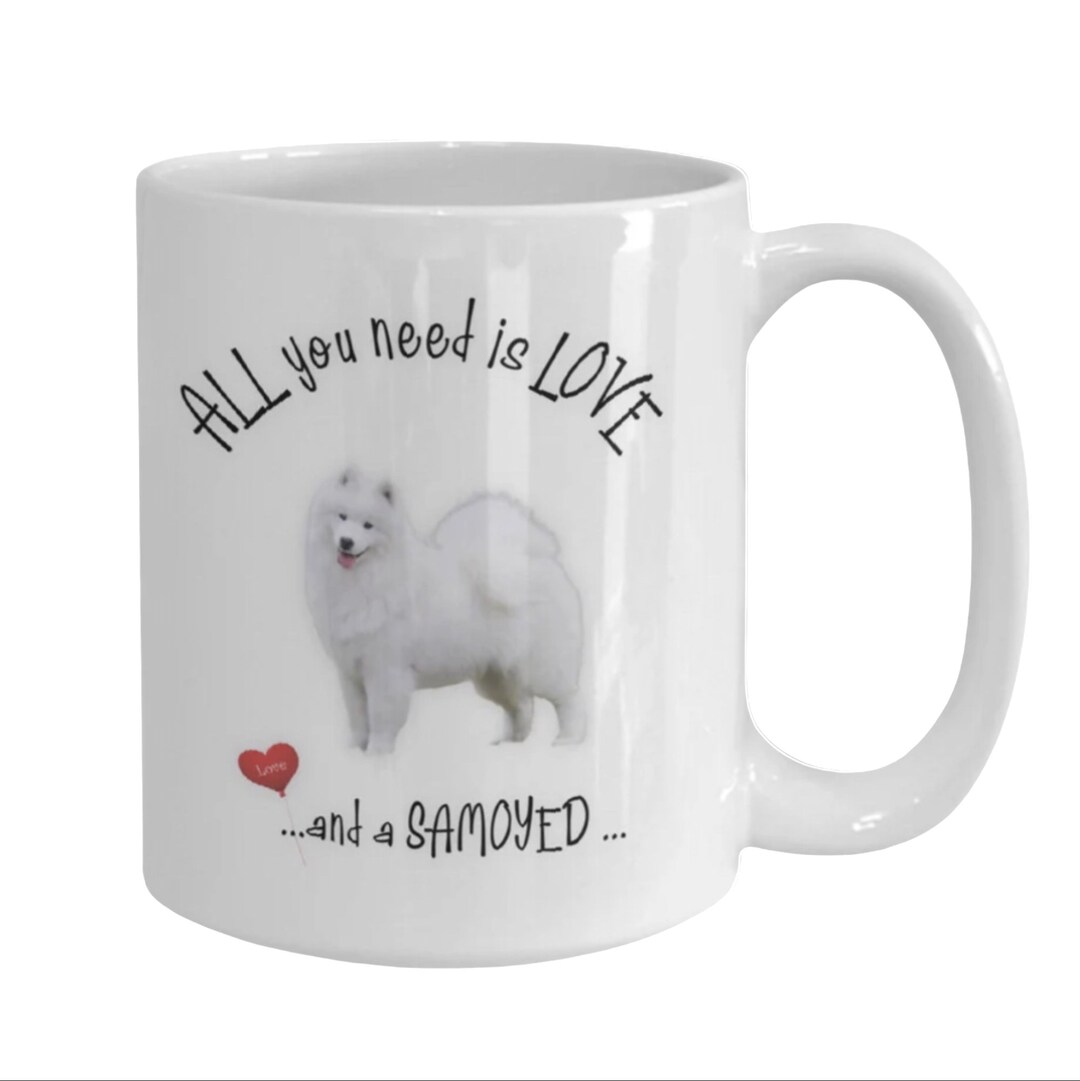 Samoyed Gift Idea Samoyed Mug Samoyed Coffee Mug I Love My Samoyed ...