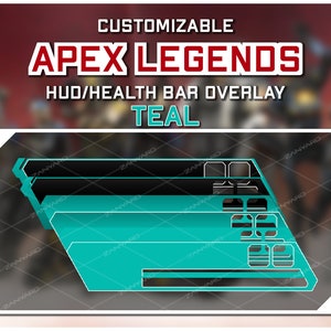 Apex Legends Custom HUD Health Bar Overlay for Streaming - TEAL 6 ...