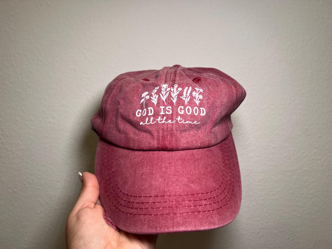 God is Good Al the Time Hat / Embroidered /baseball Hat /god Quote ...