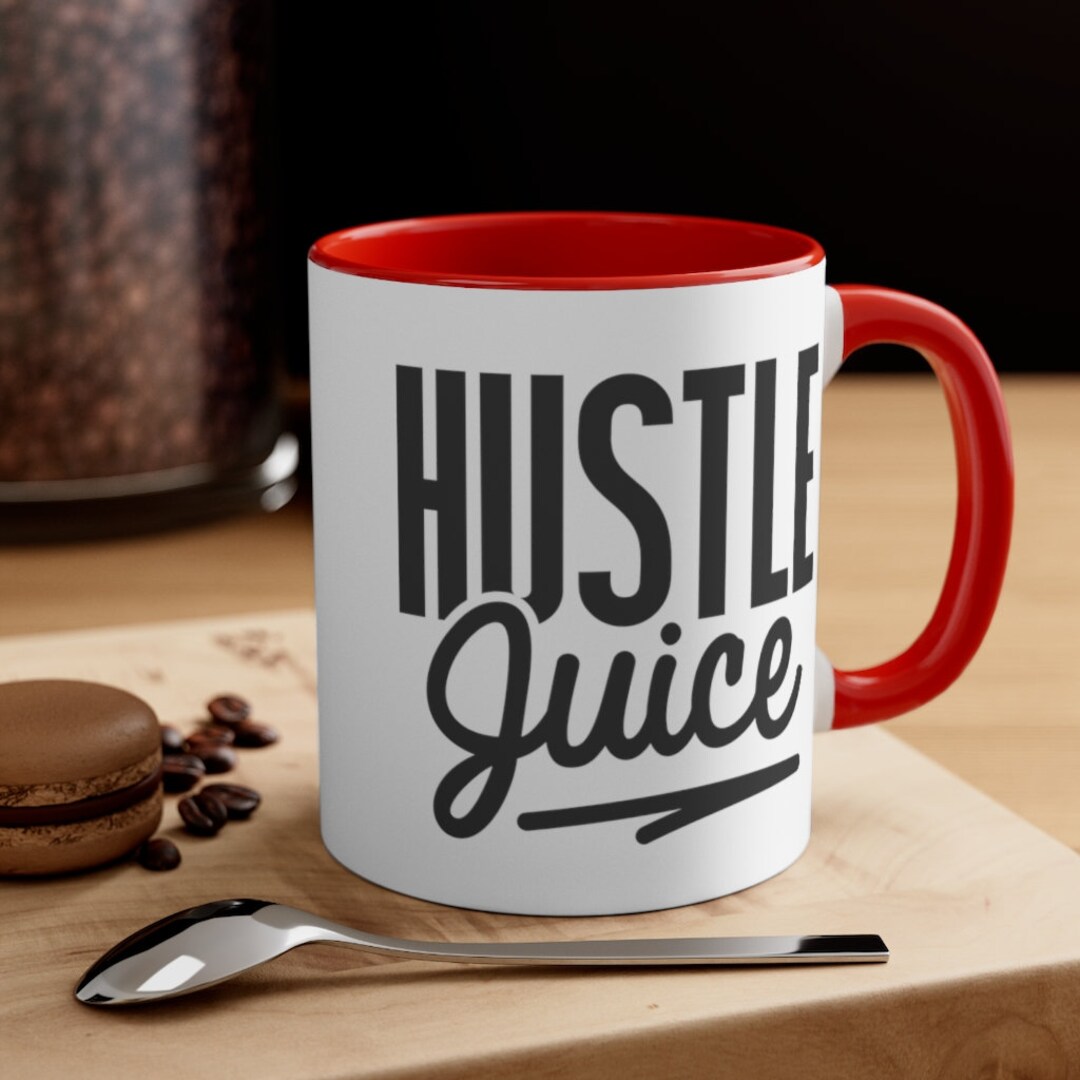 Hustle Juice Mug | Gift for Hard Worker | Gift for Awesome Person - Etsy