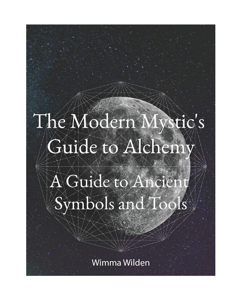 Alchemy Guide Book the Modern Mystic's Guide to Alchemy: A Guide to ...
