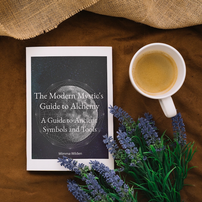 Alchemy Guide Book the Modern Mystic's Guide to Alchemy: A Guide to ...