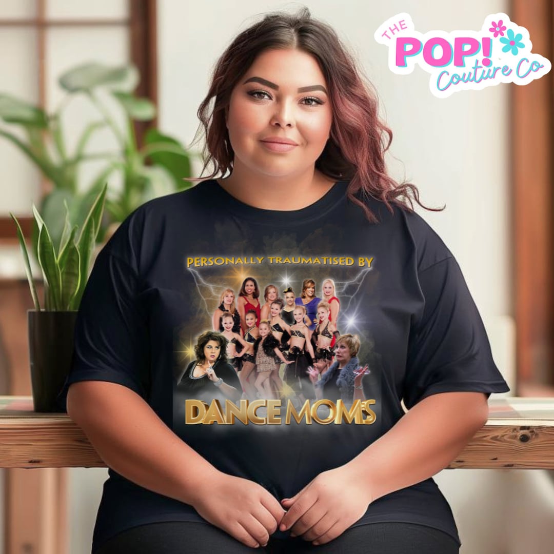 Dance Moms T-shirt Dance Moms Reunion 90s Rap Style Funny Meme Tee TV ...