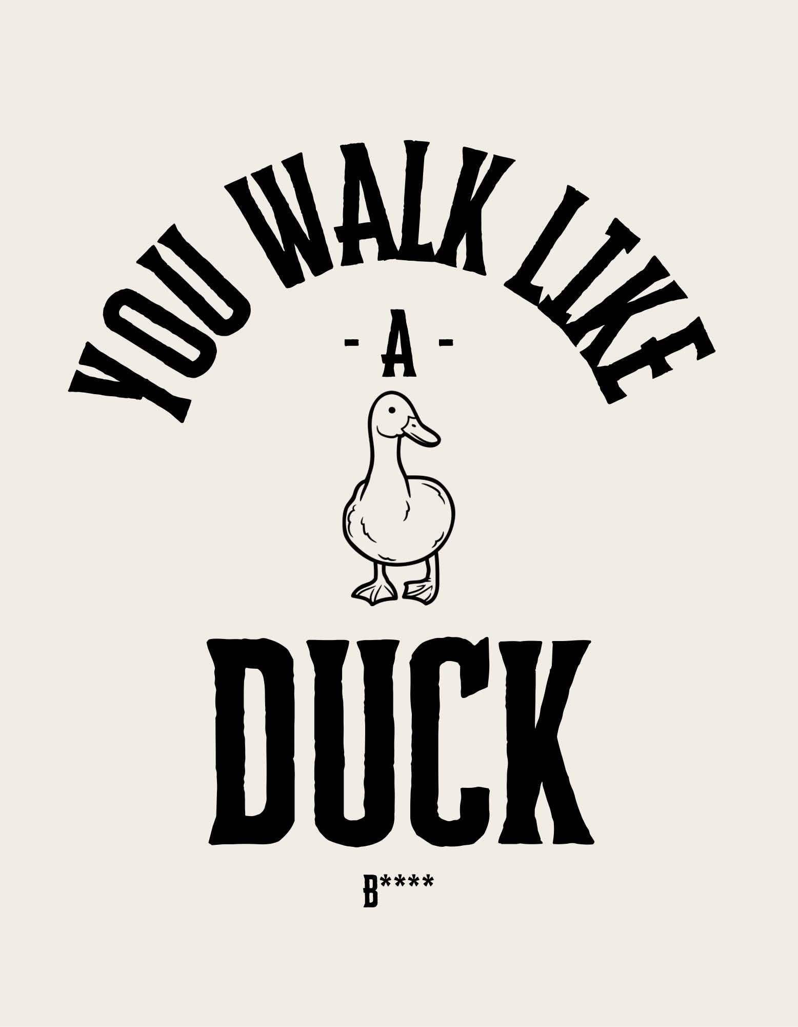 You Walk Like A Duck Shirt - Etsy