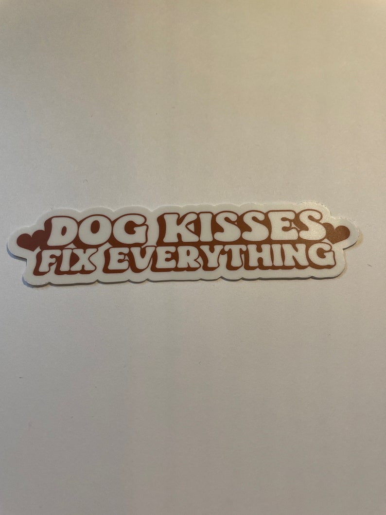 Dog Kisses Fix Everything Sticker Rescue Dog Sticker Laptop - Etsy