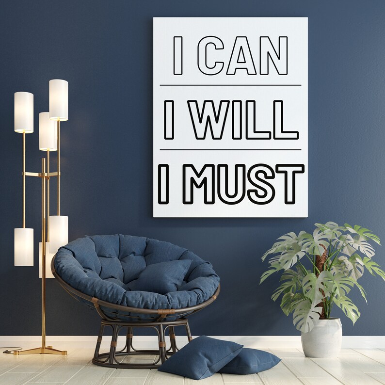 I Can I Will I Must Wall Art/ Motivational Wall Art/ Inspirational Wall ...