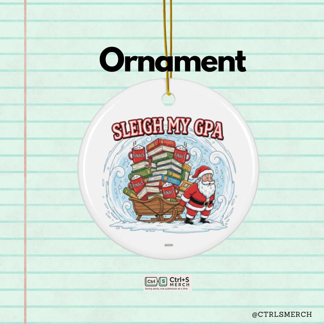 Sleigh My GPA Ornament | Funny Student Christmas Gift | Academic Humor ...