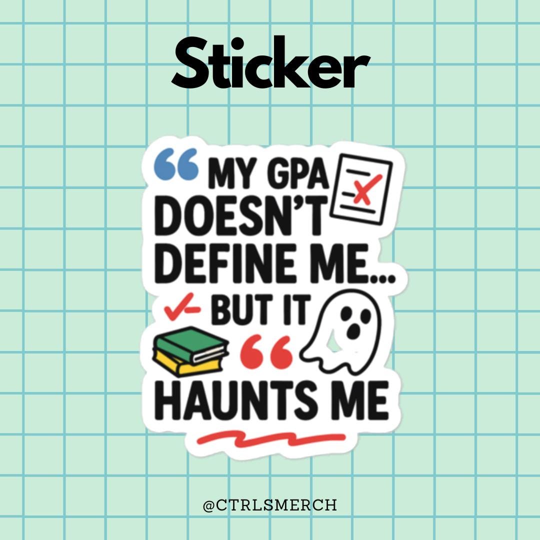 Funny GPA Sticker – My GPA Doesn’t Define Me but It Haunts Me ...