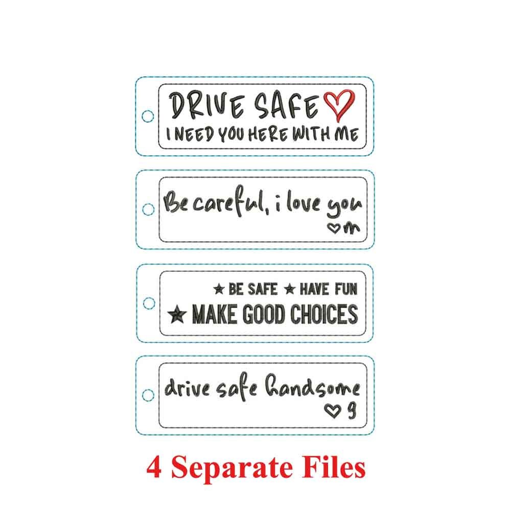 Drive Safe I Need You Key Fob Machine Embroidery Pattern / Be Careful I ...