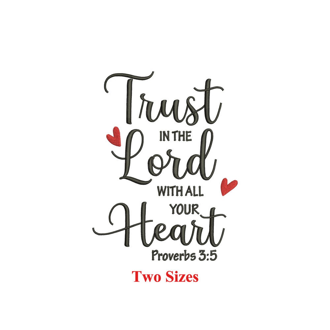 Trust in the Lord With All Your Heart Machine Embroidery Design ...