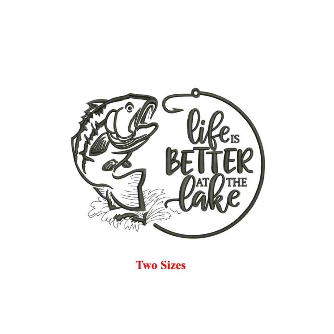 Life is Better With Lake Machine Embroidery Design / Fishing Hook ...