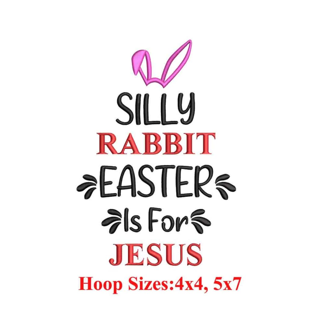 Buy Silly Rabbit Easter for Jesus Machine Embroidery Design Happy ...