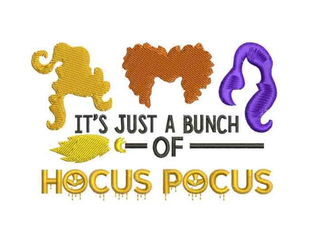 Hocus Pocus Its a Bunch of Machine Embroidery Design / Halloween ...
