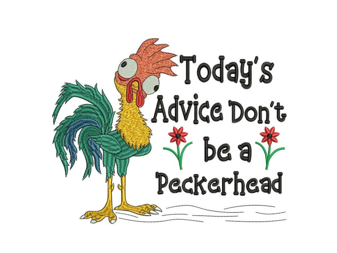 Buy Todays Advice Don't Be a Peckerhead Machine Embroidery Design ...