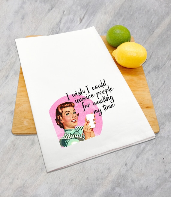 I Wish I Could Invoice People For Wasting My Time | Etsy