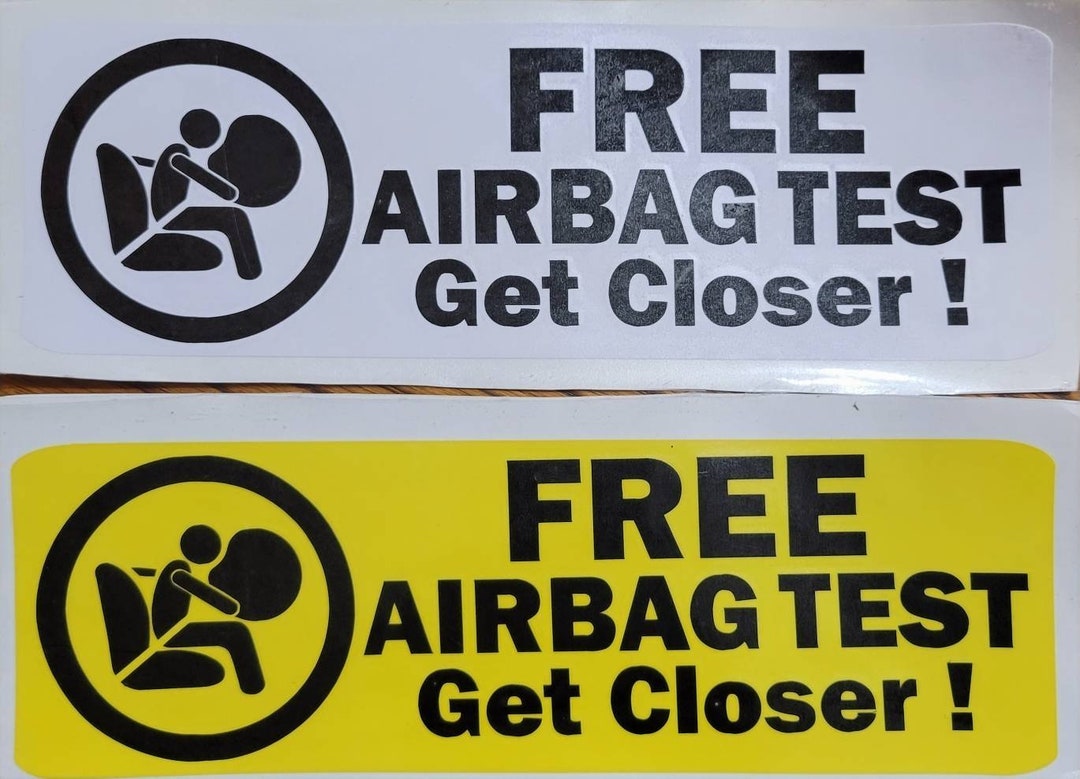 Free Airbag Test - Bumper Sticker Window Decal Caution Approx 9" X 3 ...