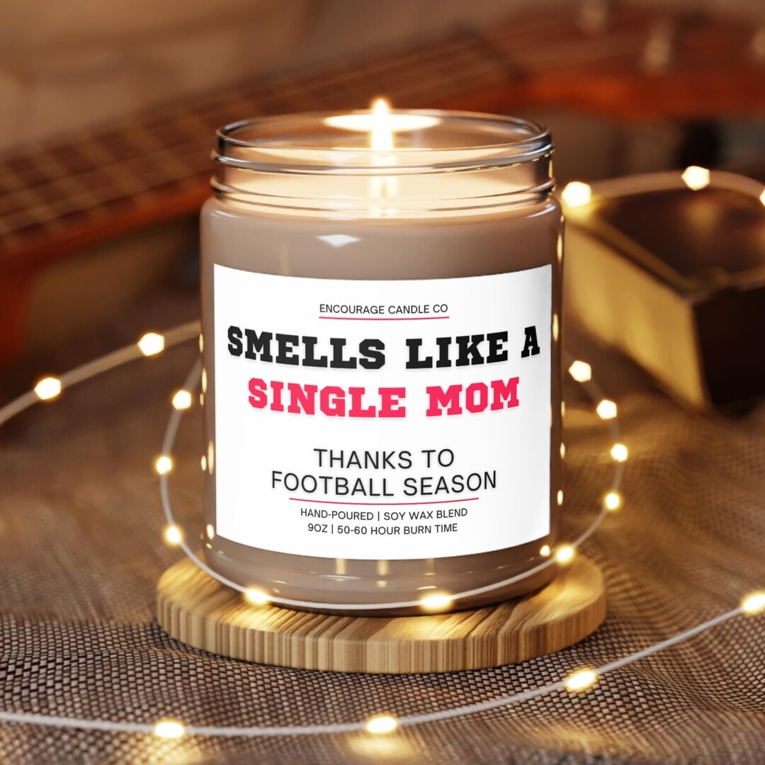 Smells Like A Single Mom Candle Sports Themed Candle for Mom Football ...