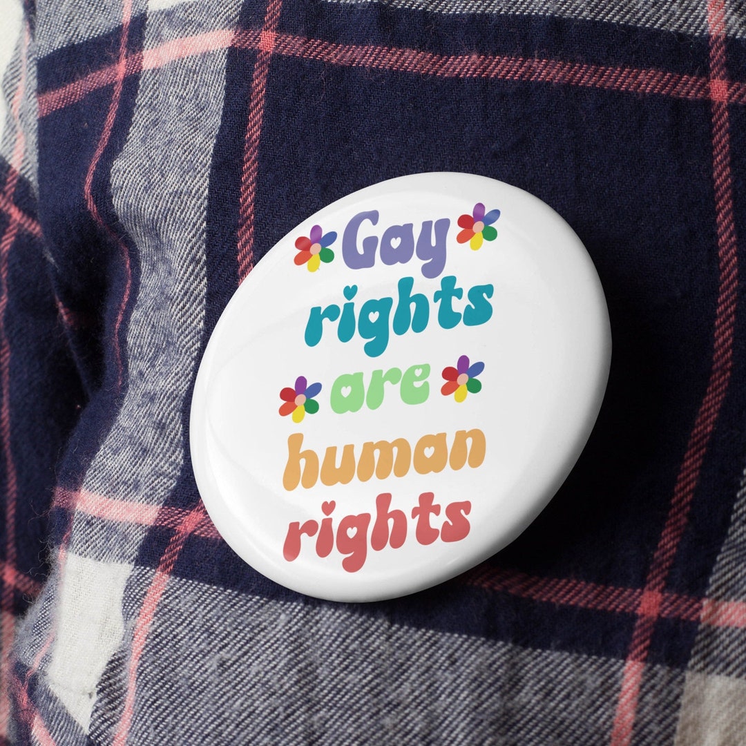 Gay Rights Are Human Rights Pin, LGBTQ Pride Button, Inclusive Activism ...