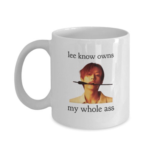 Funny Lee Know picture mug - Lee Know owns my whole *ss - sold by ...