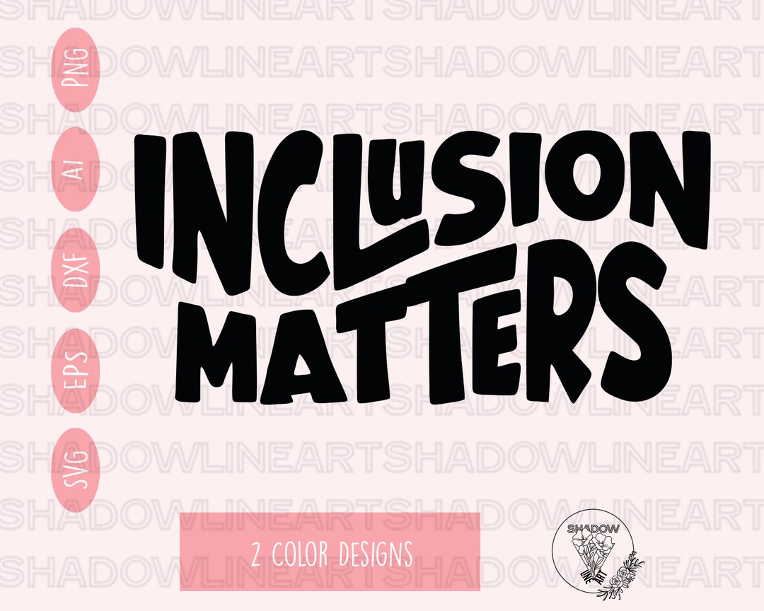Inclusion Matters Svg Sped Teacher Svg Files for Cricut Png for ...