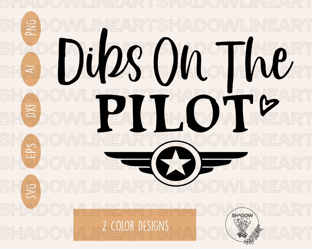 Dibs on the Pilot Svg • Pilot SVG Files for Cricut • Digital Download ...