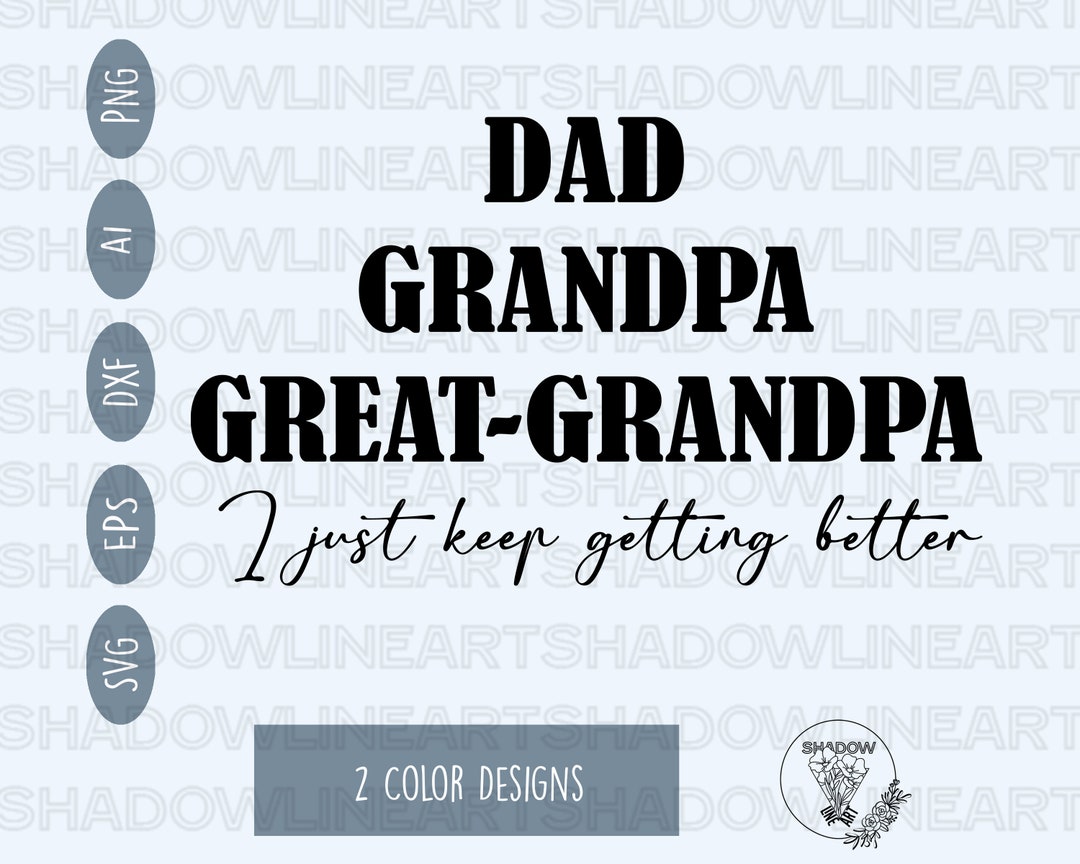 Dad Grandpa Great Grandpa Svg • Fathers Day SVG Files for Cricut ...