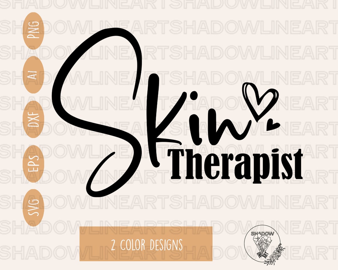 Skin Therapist Svg • Esthetician Svg Files for Cricut • Digital ...