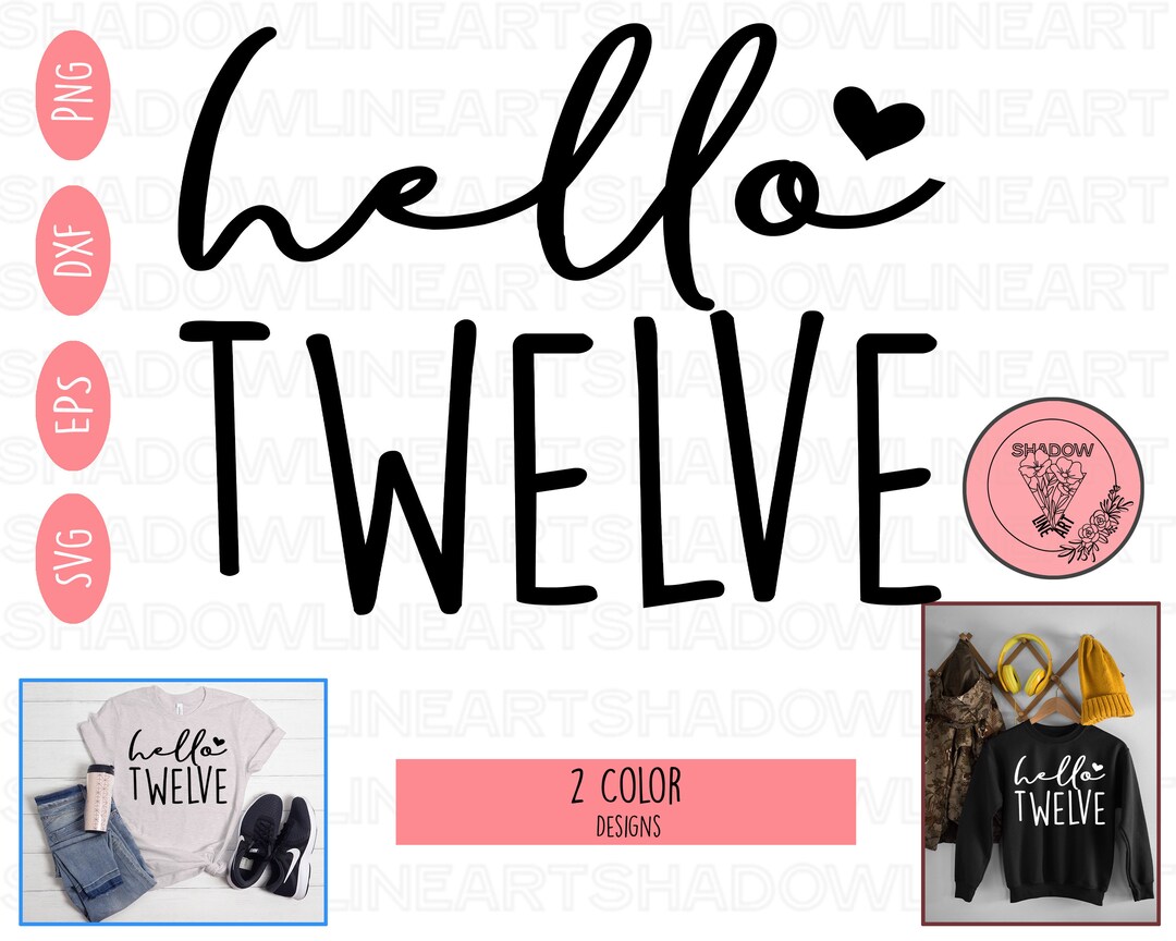 Hello Twelve Birthday SVG File for 12th Birthday, Tween Party Decor ...