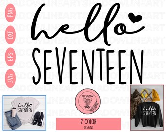 Hello Seventeen Svg | Etsy