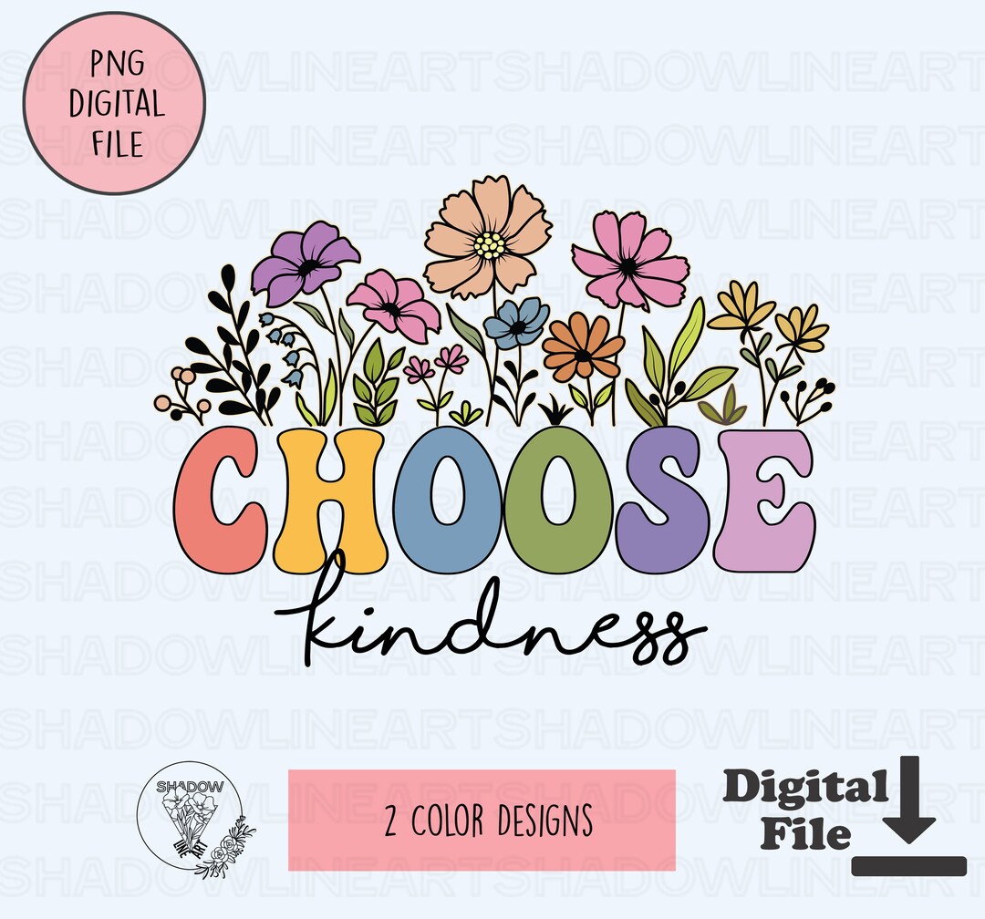 Choose Kindness PNG Positive Quote Png for Sublimation Motivational ...