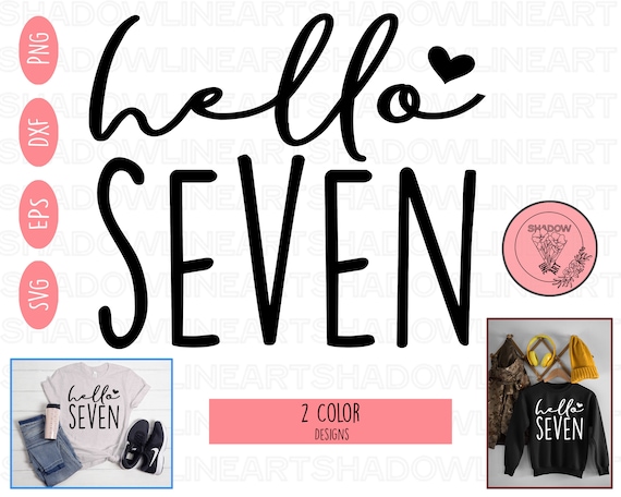 Hello Seven Svg 7th Birthday Svg Birthday SVG Files for - Etsy