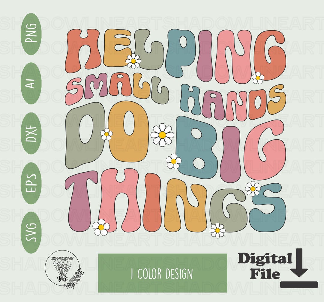 Helping Small Hands Do Big Things Svg Pediatric Ot Svg Files for Cricut ...