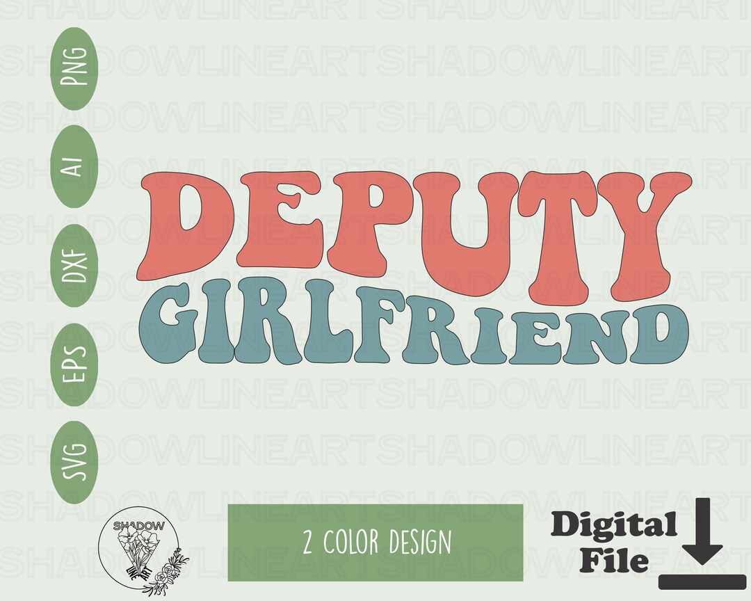 Deputy Girlfriend SVG, PNG Files for Cricut, Sublimation (digital ...