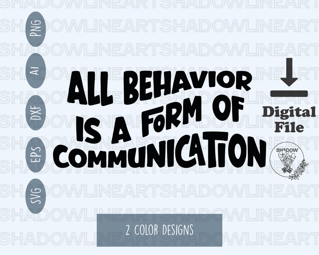 All Behavior is A Form of Communication Svg Files for Cricut Sped ...