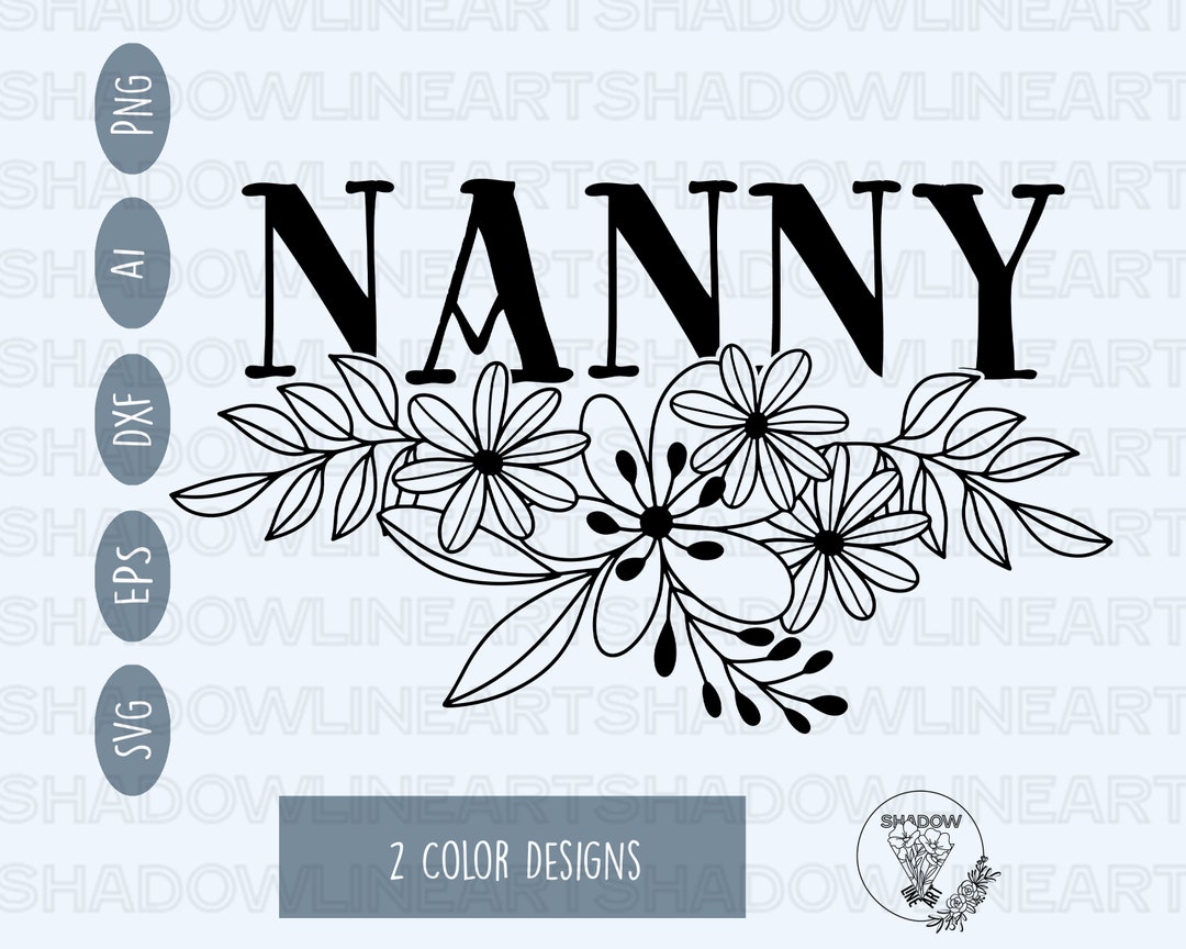 Nanny Shirt Svg • Nanny Svg Files for Cricut • Digital Download - Etsy