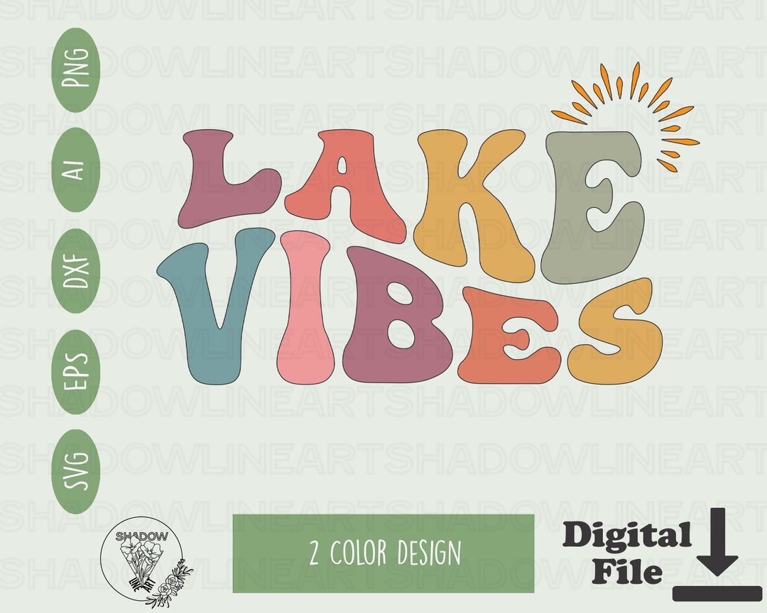 Lake Vibes Svg Lake Life Svg Files for Cricut Lake Vibes Png for ...