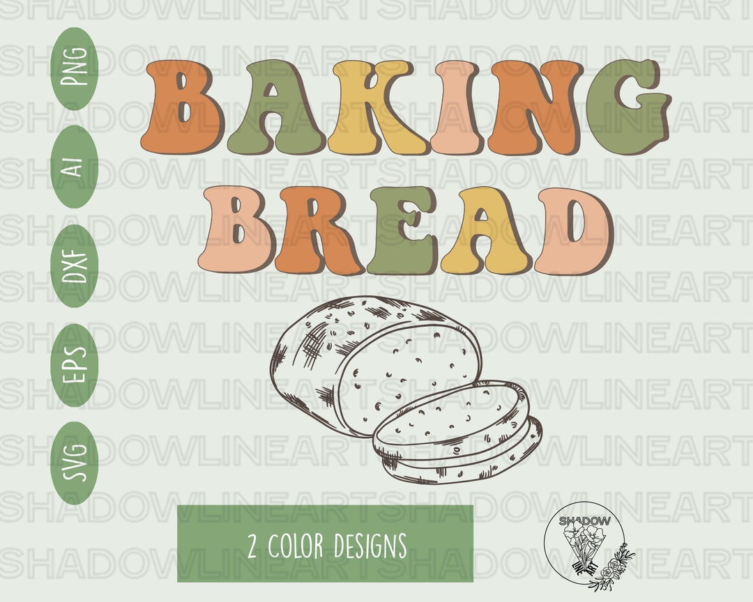 Baking Bread Svg • Bake Svg Files for Cricut • Digital Download - Etsy